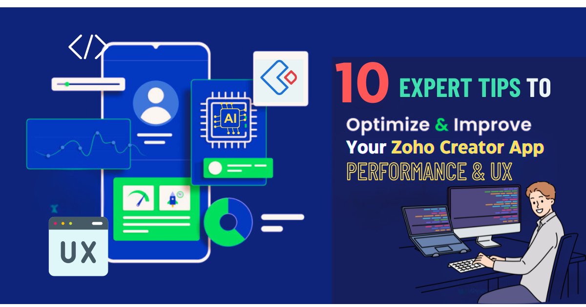 10 Expert Tips To Optimize Your Zoho Creator App Performance And Ux