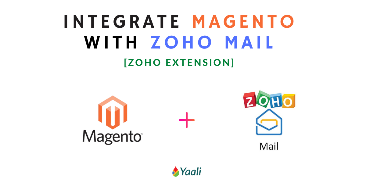Magento Zoho Mail Integration : YAALI